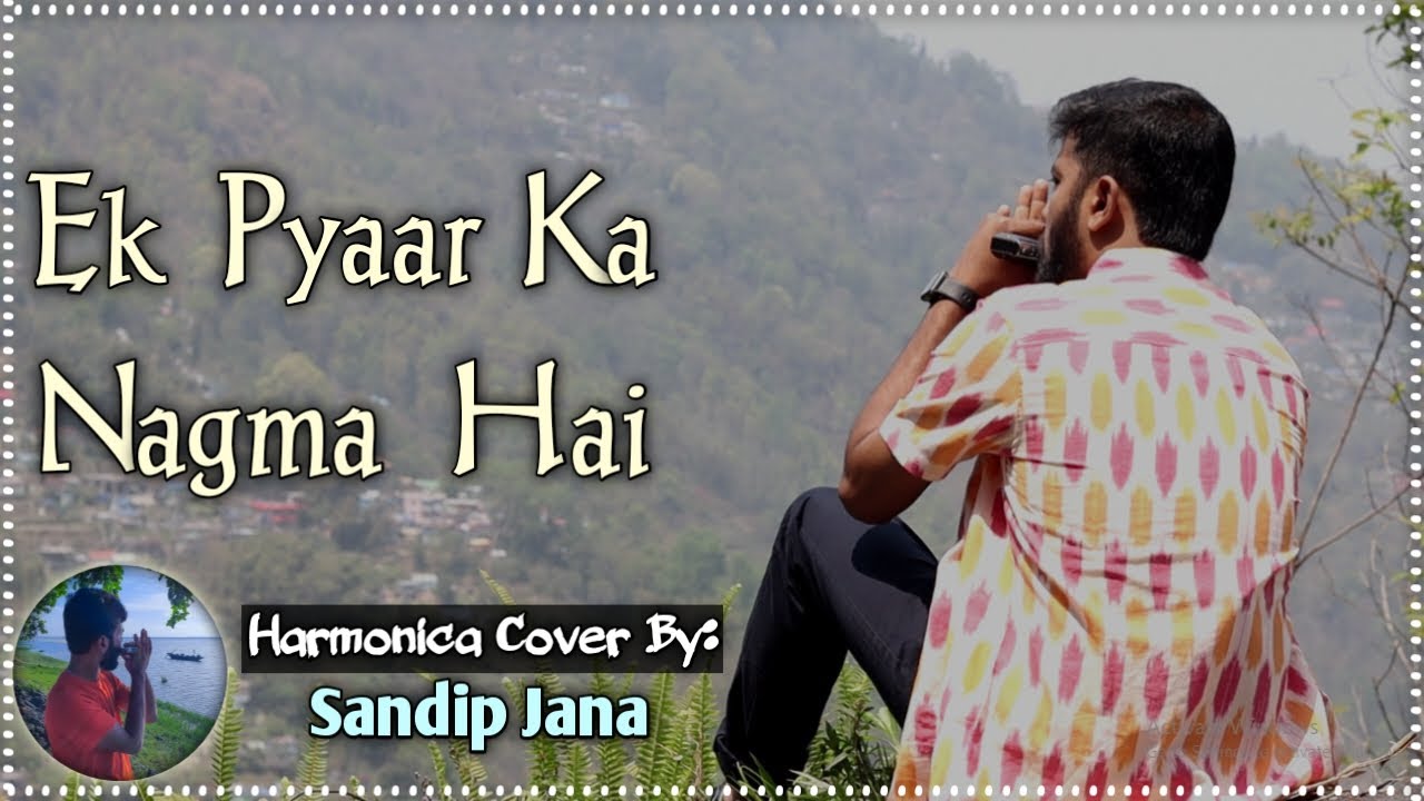 Ek Pyaar Ka Nagma Hai || एक प्यार का नगमा है || Harmonica Cover By ...