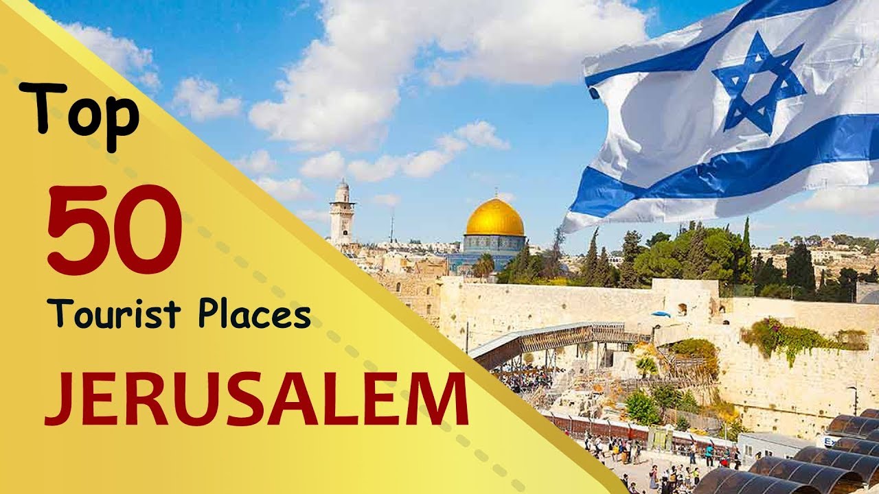 "JERUSALEM" Top 50 Tourist Places | Jerusalem Tourism | ISRAEL - YouTube