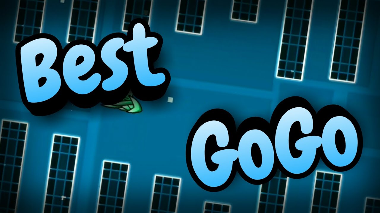 Geometry Dash "Best GoGo" by GoGoLot (HARDER) GDYT 2.1 - YouTube