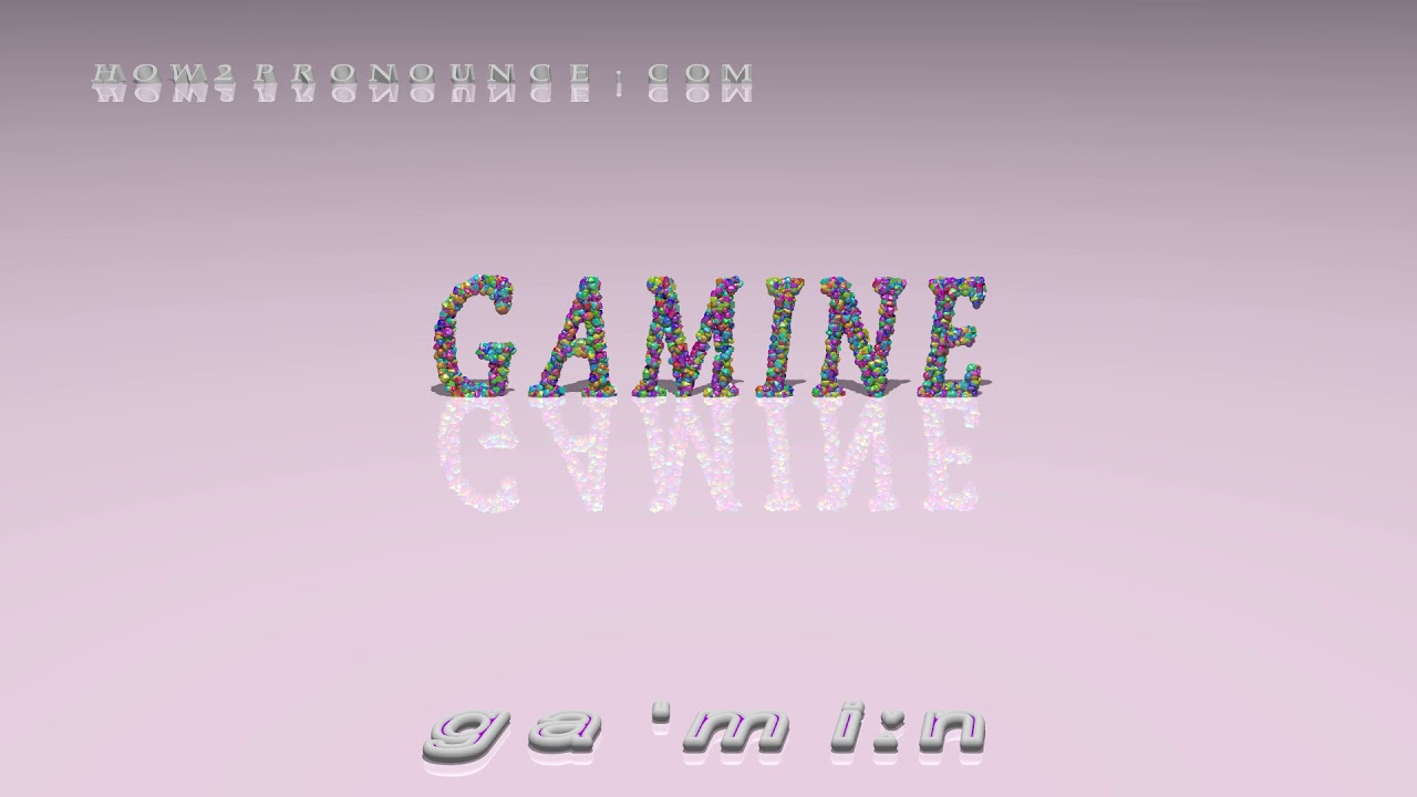 gamine - pronunciation + Examples in sentences and phrases - YouTube
