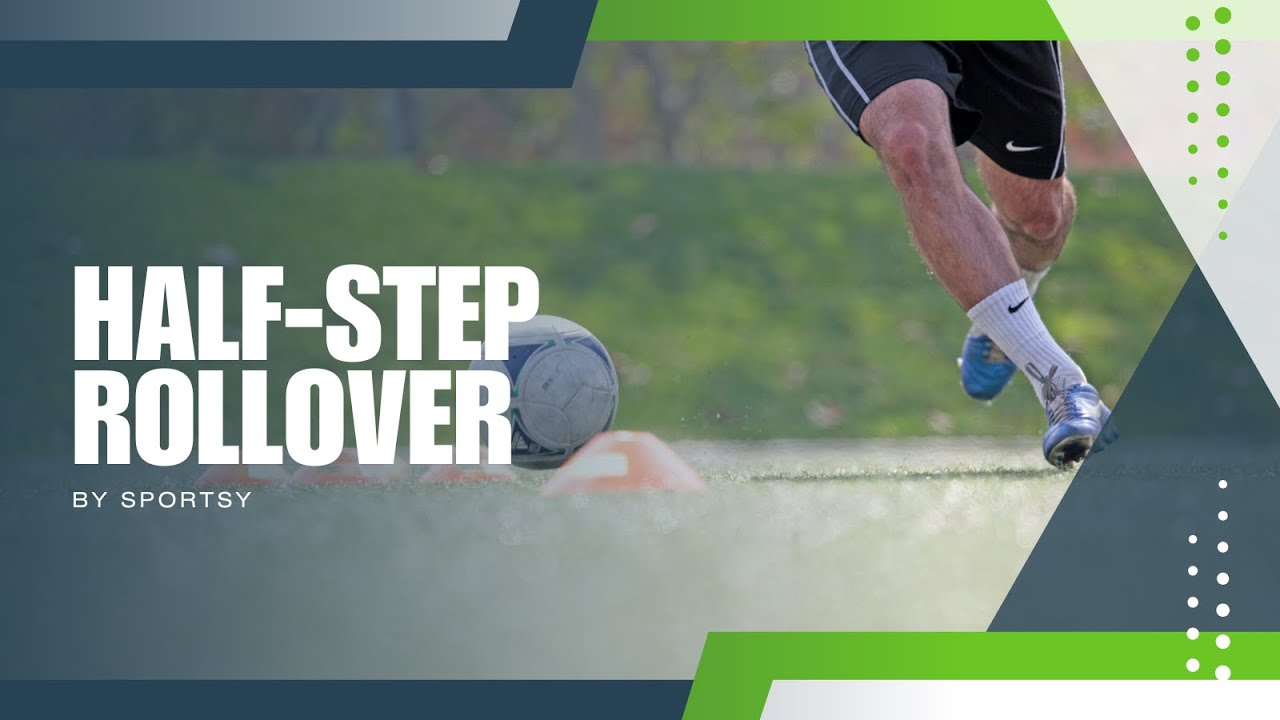 Half-Step Rollover: Essential Footwork Drill for Soccer Excellence ...