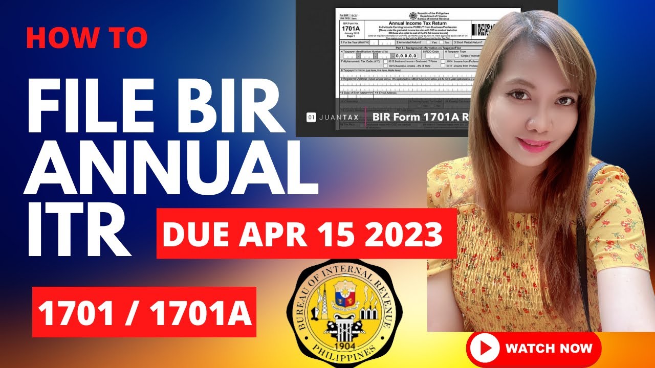 HOW TO FILE BIR 1701 ANNUAL ITR TAX RETURN FOR 2022 / DUE APRIL 15 2023 | TUTORIAL - YouTube