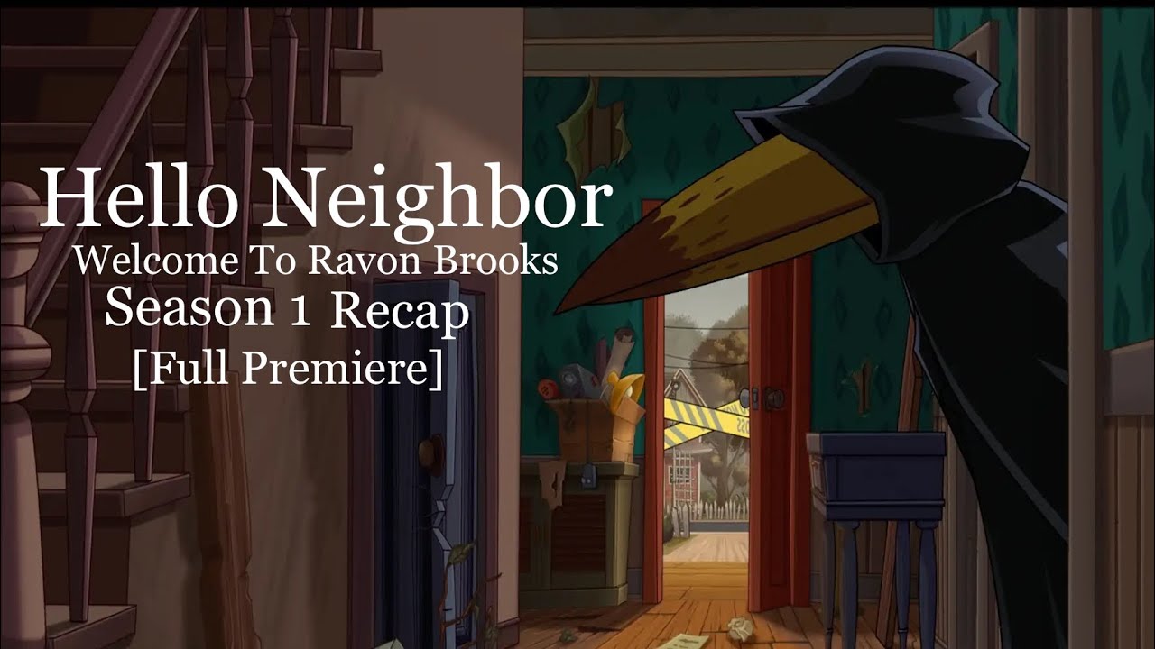 Hello Neighbor - Welcome to Ravon Brooks | Season 1 Recap - [FULL ...