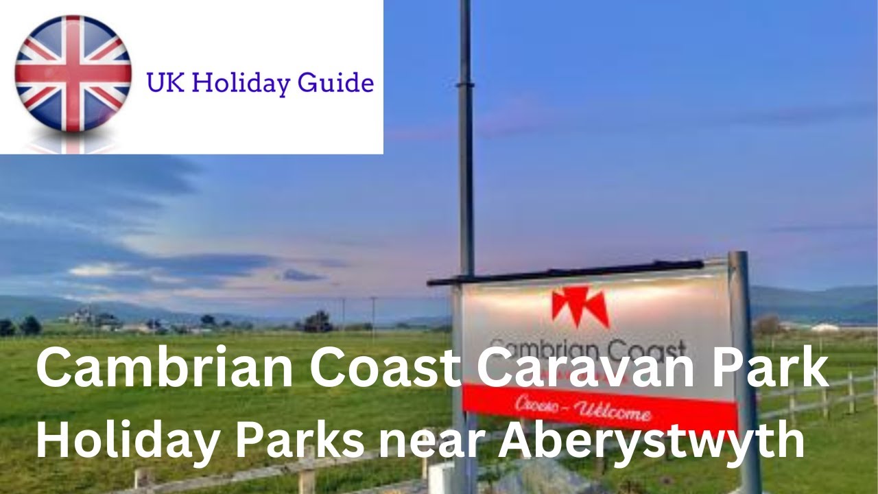 Cambrian Coast Caravan Park, Holiday Parks Near Aberystwyth - YouTube