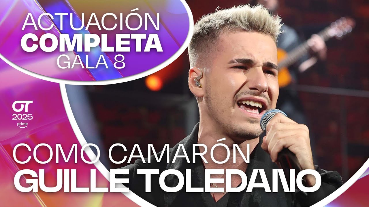 “COMO CAMARÓN ” - GUILLE TOLEDANO | GALA 8 | #OT2025 - YouTube