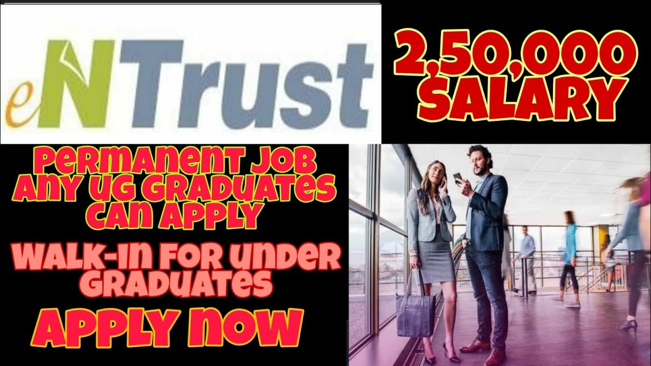 JOB OPENINGS IN CHENNAI | SALARY UPTO 2,50,000 | ENTRUST PVT LTD ...