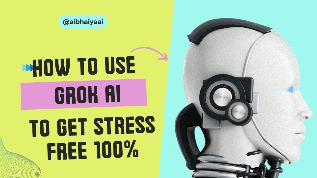 How to use GROK AI? Use it as to get 100% stress free from any ...