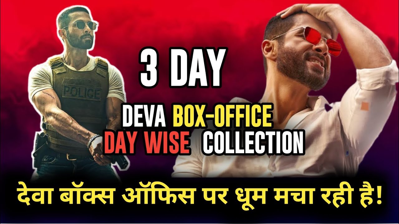Deva Box Office Collection 3rd Day | #Deva #ShahidKapoor #PoojaHegde # ...