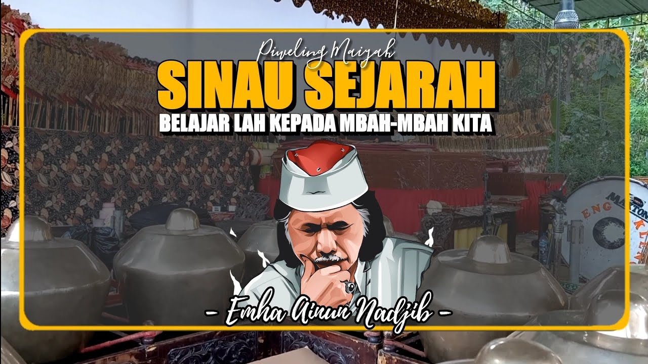 Belajar Lah Kepada Mbah-Mbah Kita - Sinau Sejarah - YouTube