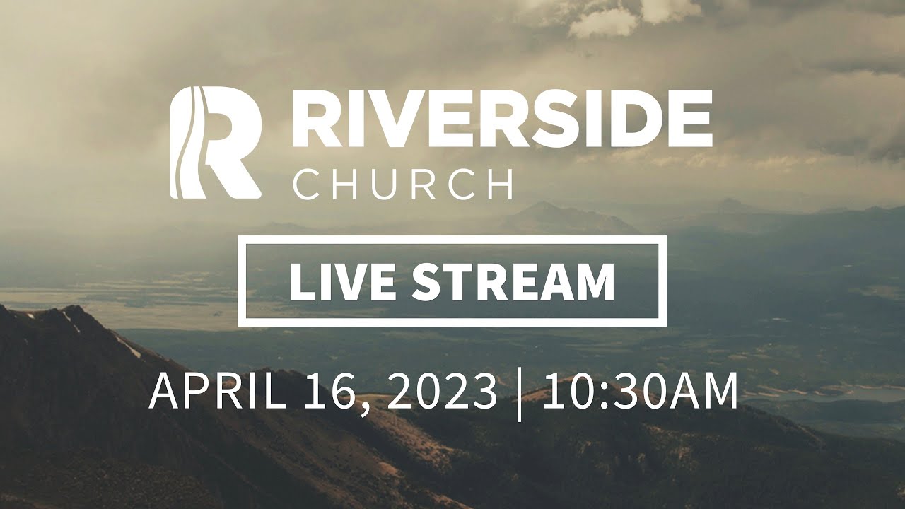 Riverside Live Stream: April 16th, 2023 | 10:30am - YouTube