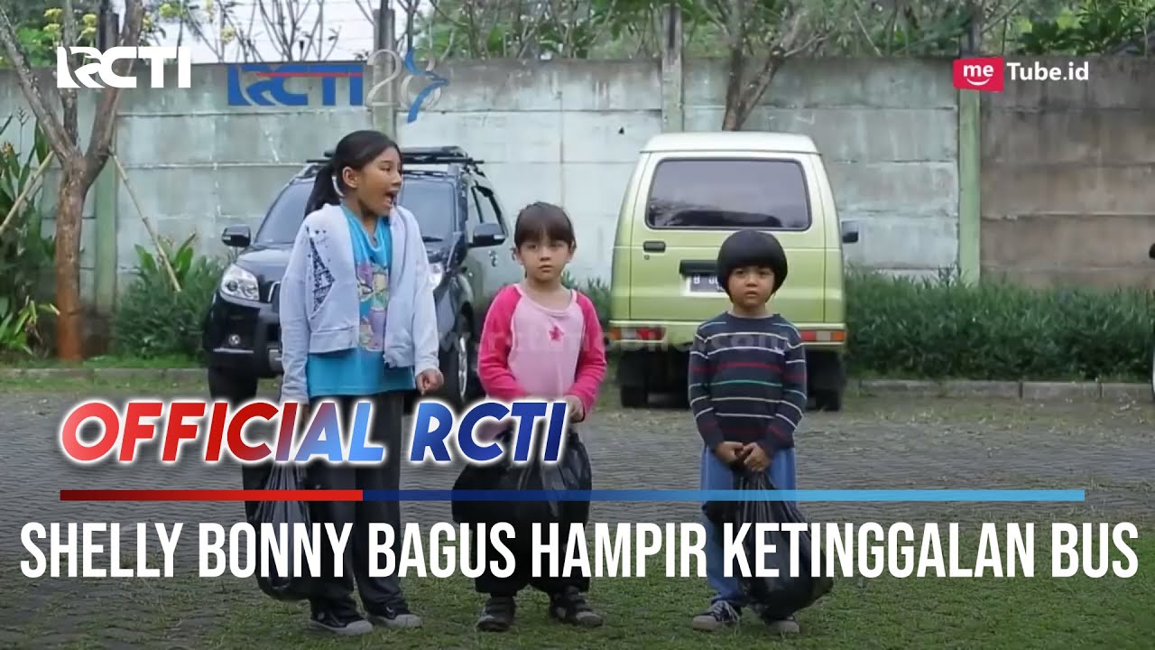 Yahh Shelly Bonny Bagus Hampir Ketinggalan Bus - Bintang di Hatiku ...