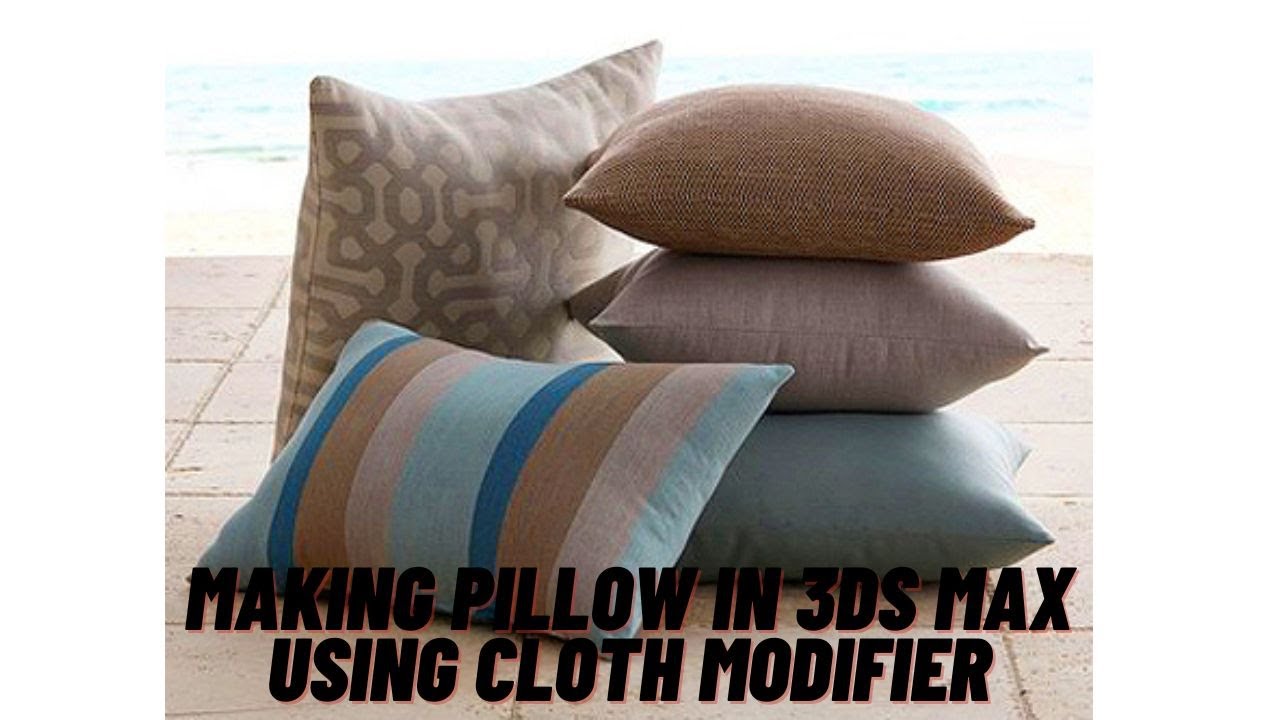 Making Pillow In 3ds max using Cloth Modifier | cloth modifier | cloth ...