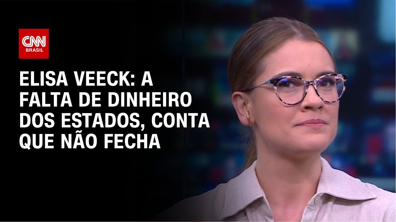 Elisa Veeck: A falta de dinheiro dos estados, conta que não fecha ...