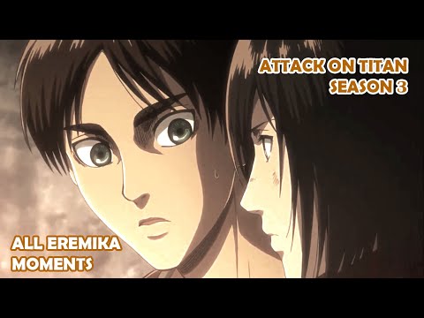 All Mikasa and Eren Moments in Attack on Titan Season 3