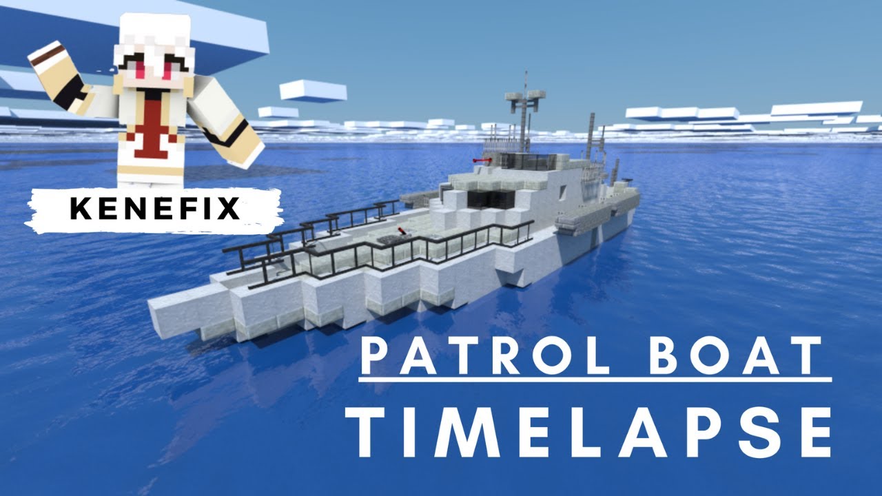 Minecraft Patrol Boat TIMELAPSE by Kenefix - YouTube