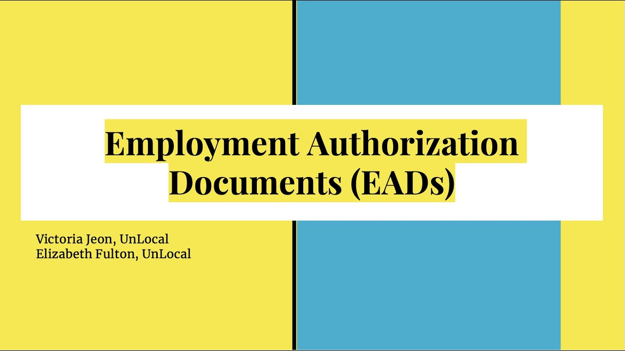 Employment Authorization Documents (EADs) - YouTube