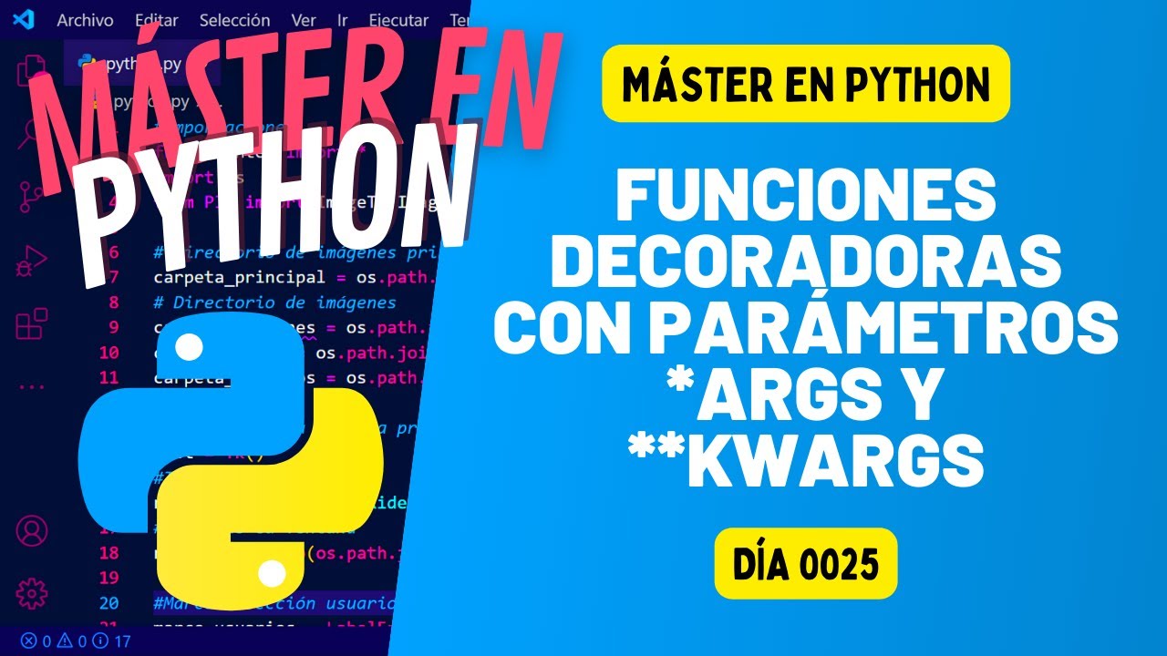 Funciones Decoradoras Con ParÁmetros Args Y Kwargs Máster En