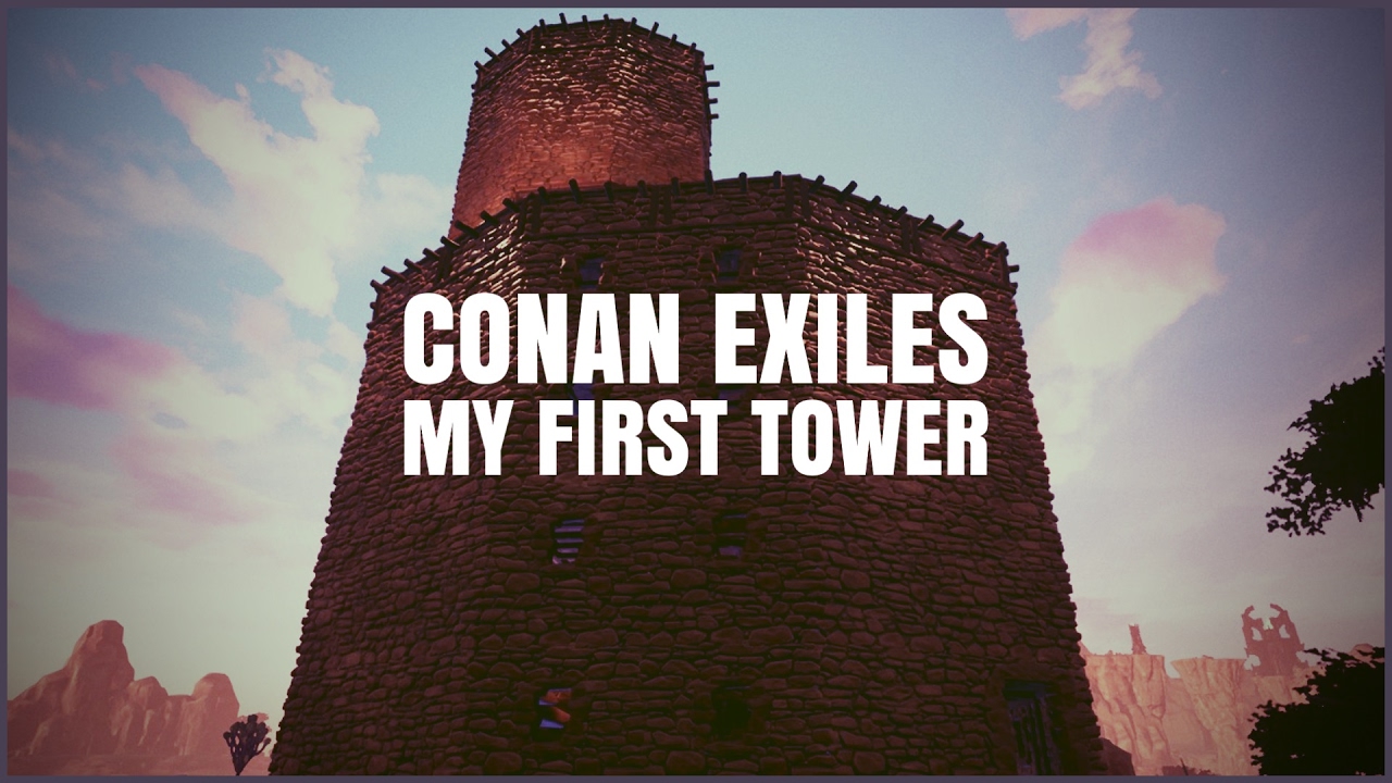 ⚔ Conan Exiles ⚔ | My First Tower (Build Tour) - YouTube