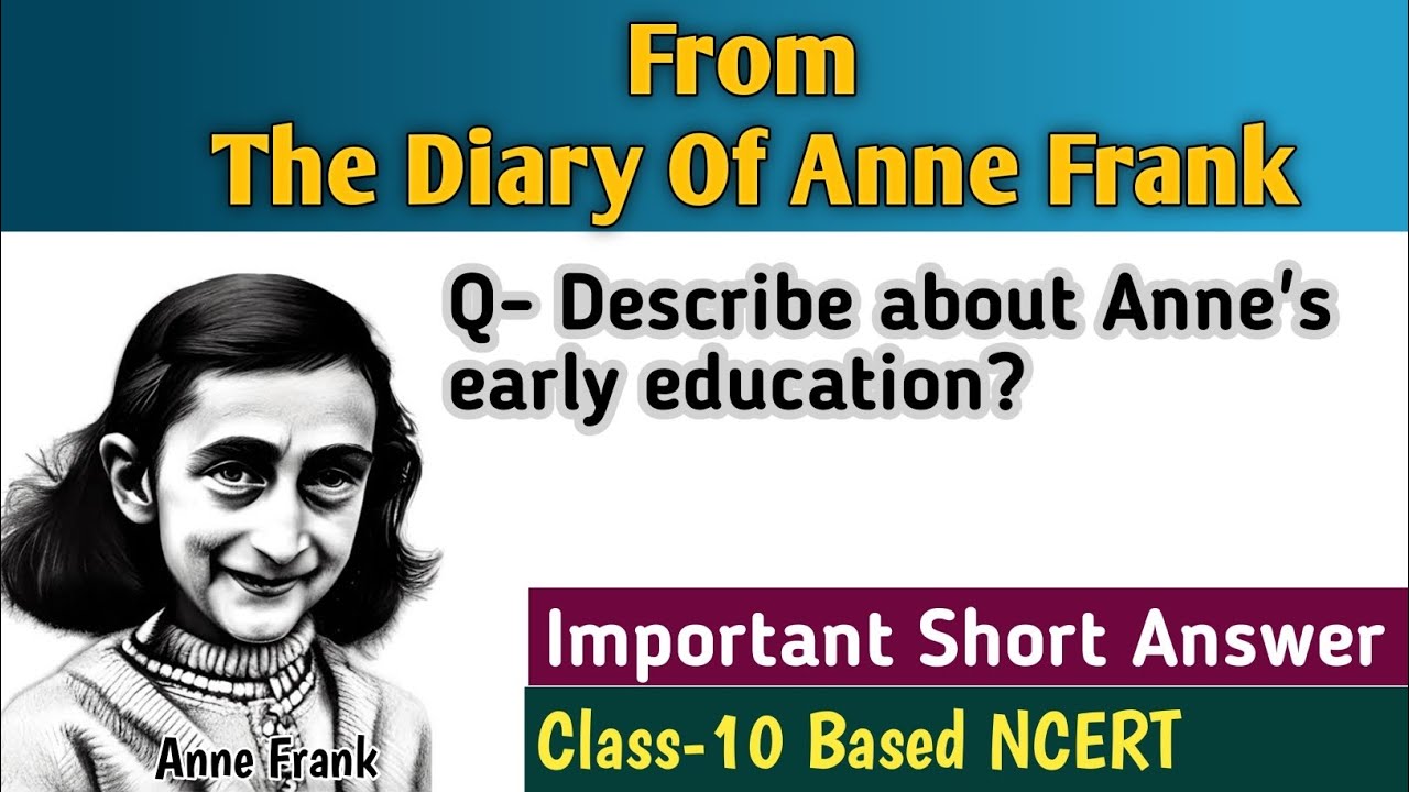 Describe about Anne's early education? Class 10 English NCERT chapter 4 | No Doubt Classes 1.O ...
