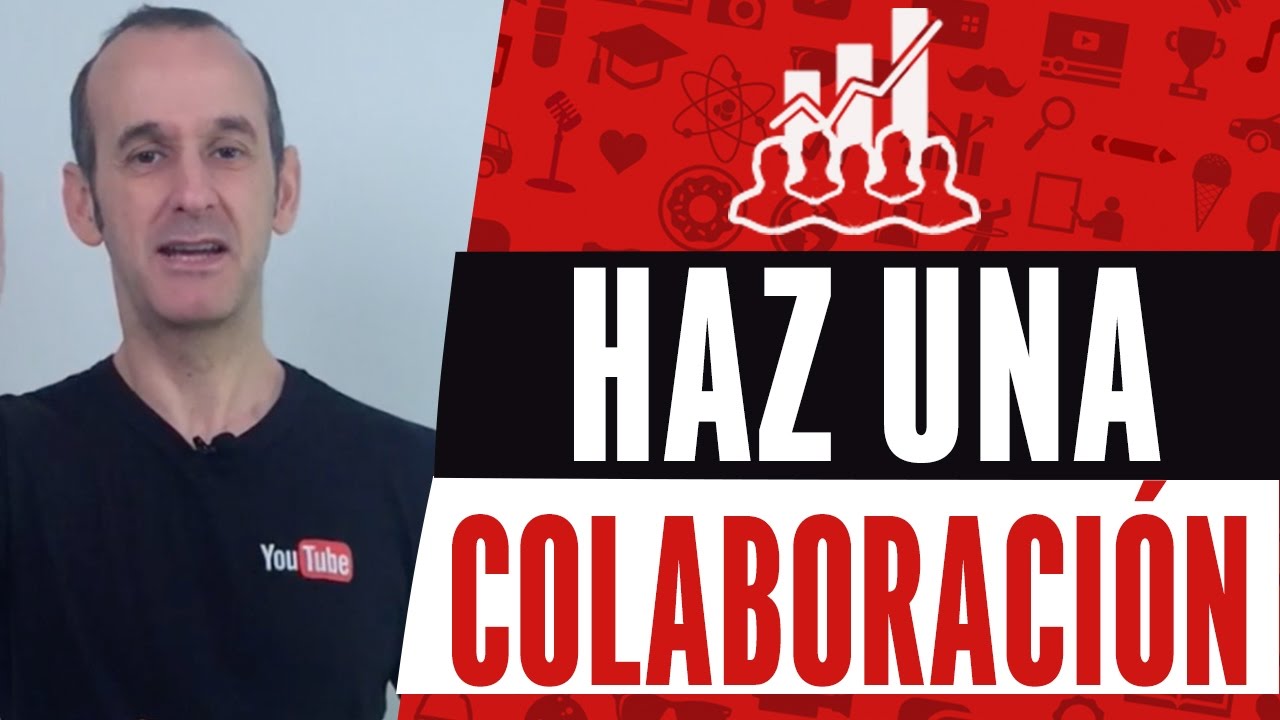 Encuentra en este VIDEO un YouTuber con el que COLABORAR. - YouTube