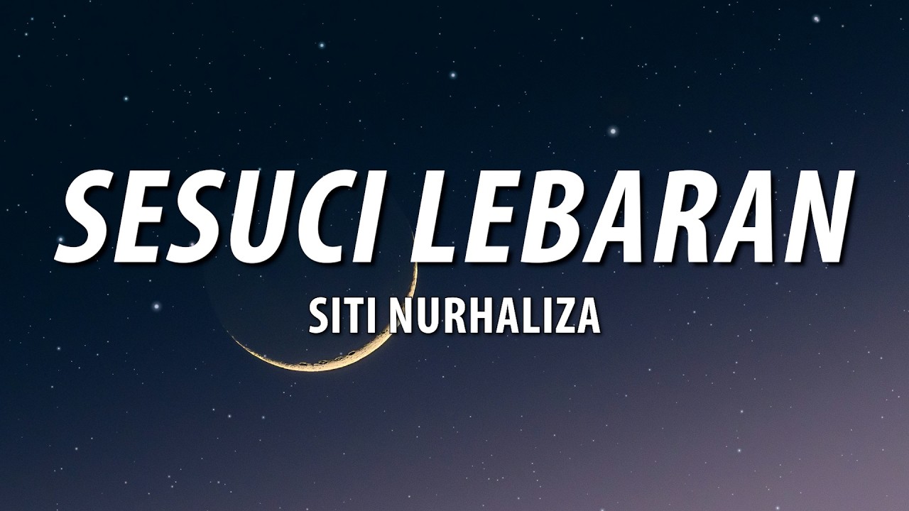 Siti Nurhaliza - Sesuci Lebaran (Lyrics Video) - YouTube