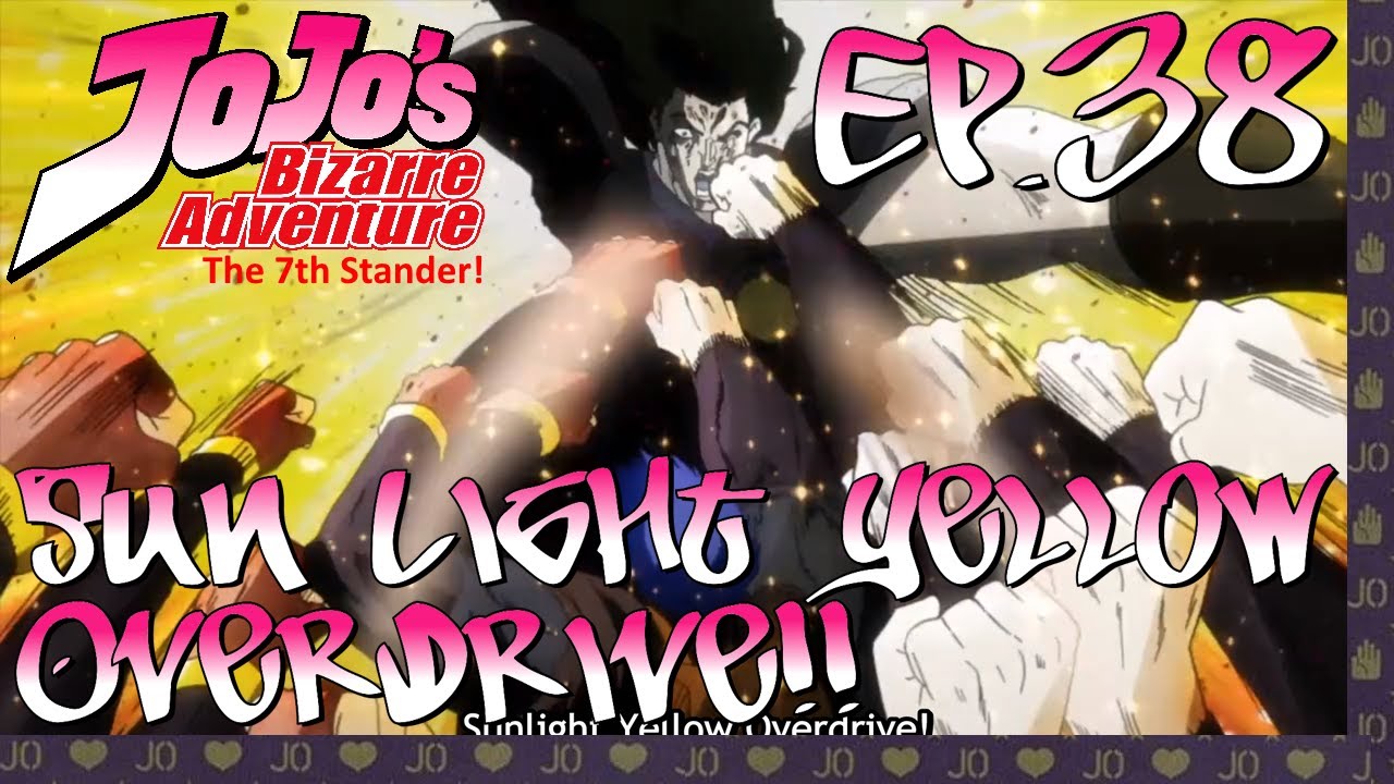 JoJo's Bizarre Adventure: The 7th Stand User Episode 38: Sun Light ...