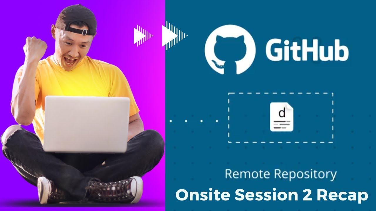 Onsite Session 2 Recap - Variables valid and invalid names, Pushing ...