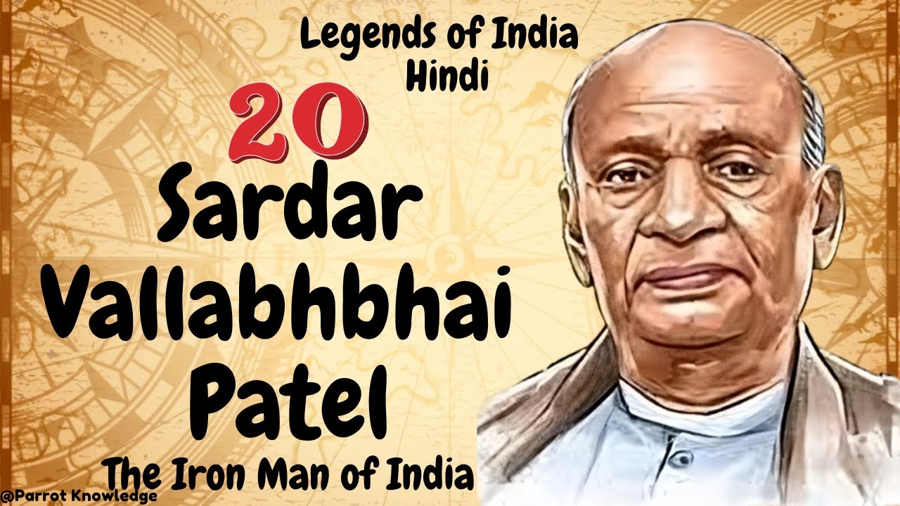 Legends of India - Sardar Vallabhbhai Patel (Hindi) @ParrotKnowledge ...