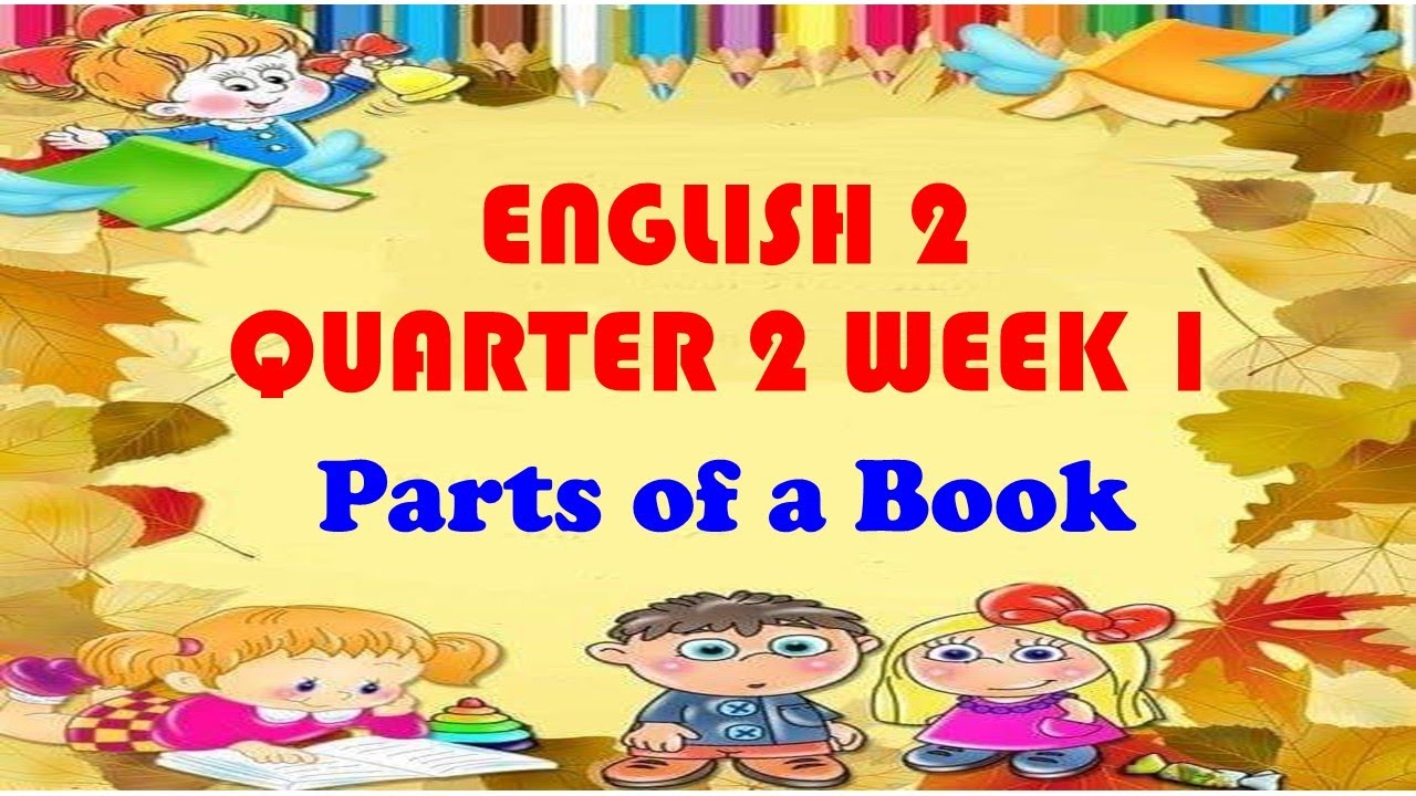 ENGLISH 2 QUARTER 2 WEEK 1 PARTS OF A BOOK I MELC BASED PIVOT 4A - YouTube