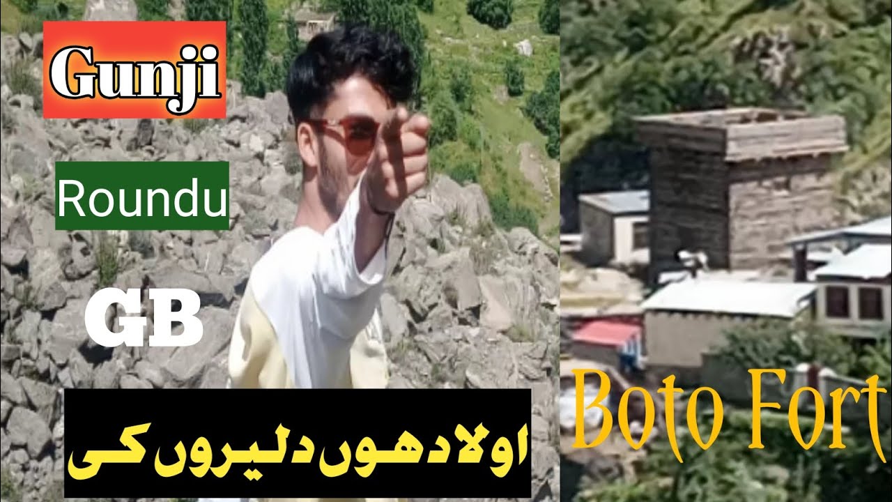 Boto Fort | Gunji Roundu | Skardu Baltistan | Boto Bhai - YouTube