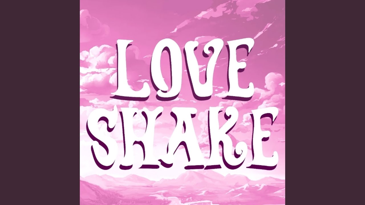 LOVE SHAKE - YouTube