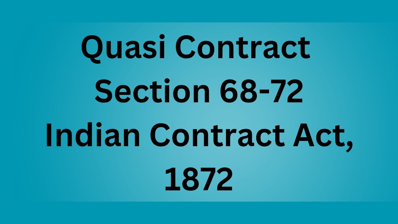 Quasi Contract II Section 68-72 II Indian Contract Act, 1872 - YouTube