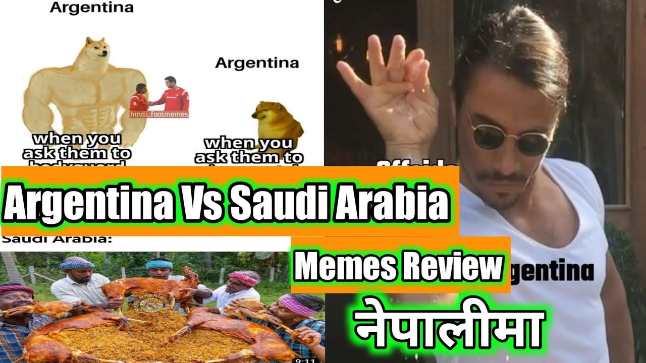 (नेपाली) Argentina vs Saudi Arabia Memes Review | Memes | Football ...