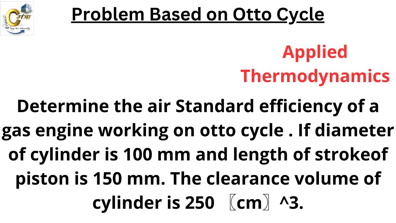 Determine the air Standard efficiency of a gas engine working on otto cycle .If diameter of ...