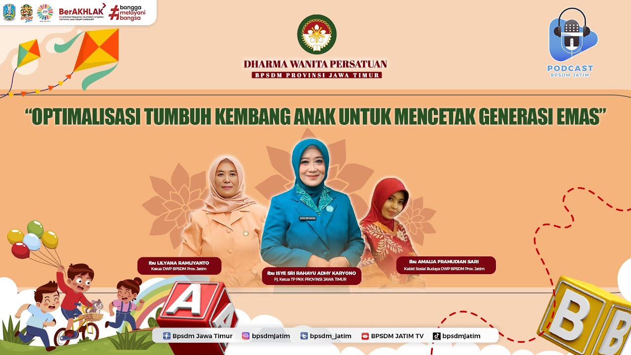 Podcast BPSDM Jatim - Optimalisasi Tumbuh Kembang Anak untuk Mencetak ...