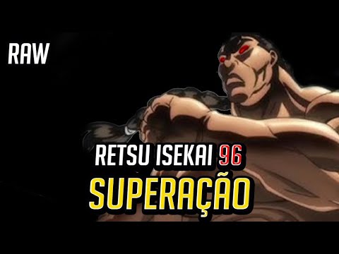 A EVOLUÇÃO DO RETSU! - BAKI GAIDEN: RETSU ISEKAI CAP 96 RAW - YouTube