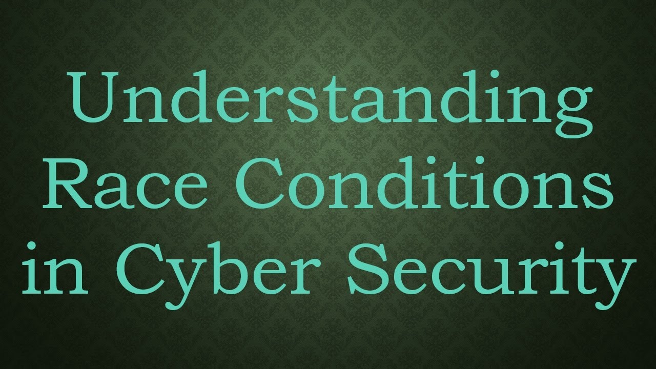 Understanding Race Conditions in Cyber Security - YouTube