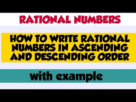 How to write rational numbers in ascending or desceding order ...