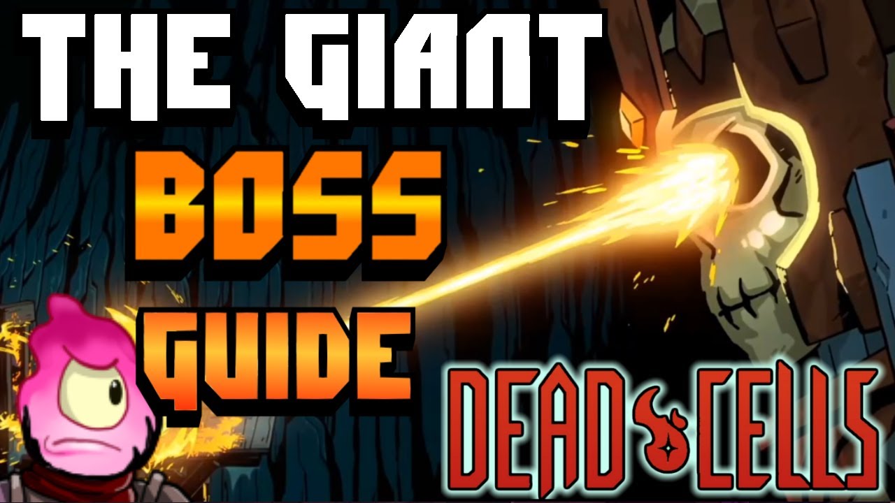 Dead Cells The Giant Boss Guide | Overexplained Boss Fight with ...