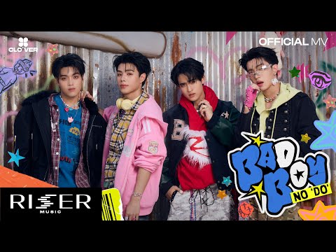 Bad Boy No 'DO' - CLO'VER  [ OFFICIAL MV ]