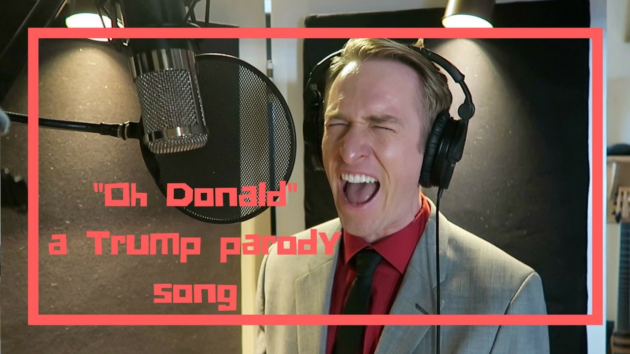 "Oh Donald" - A Donald Trump parody song - YouTube