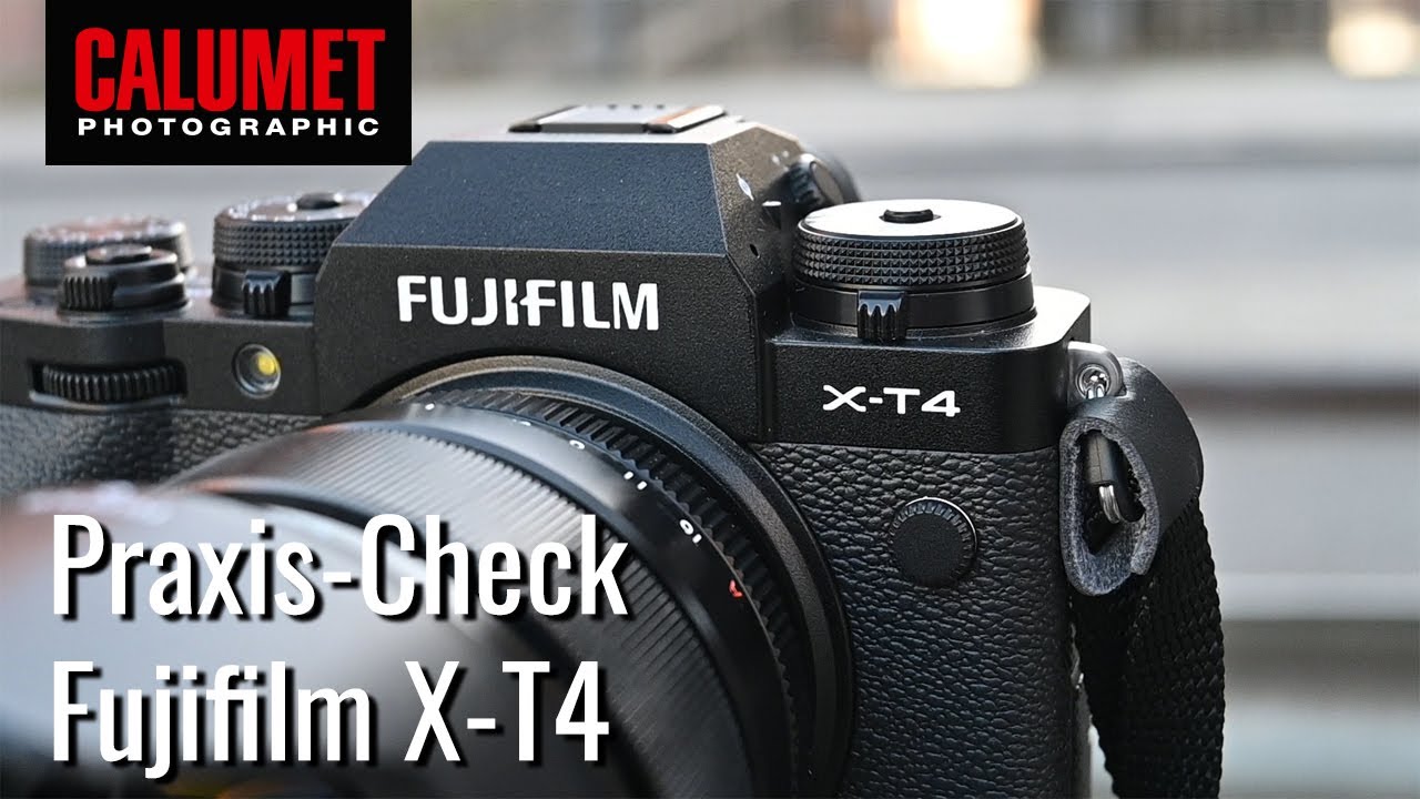 Praxis - Test Fujifilm X-T4 | Calumet Photographic [deutsch] - YouTube