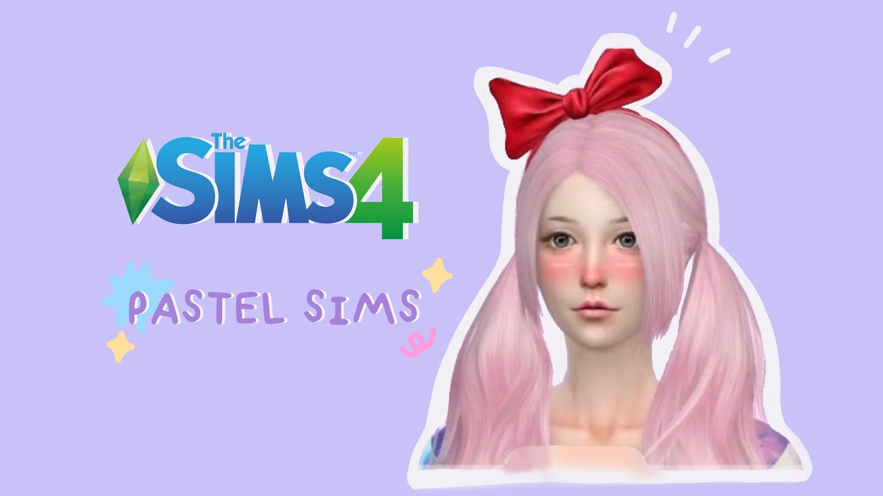 [The sims 4] -Pastel sims- |Create a sims| สร้างซิมส์โทนพาสเทล - YouTube