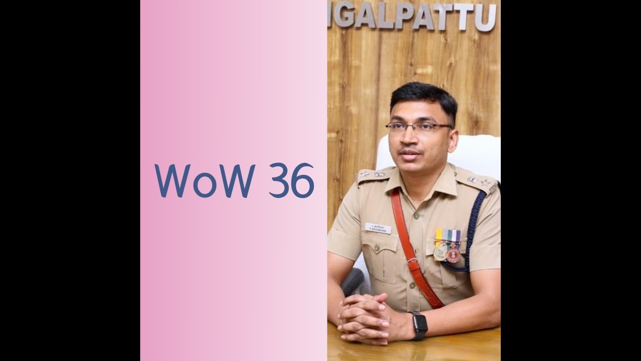 WoW 36 by Mr Aravindhan IPS - YouTube