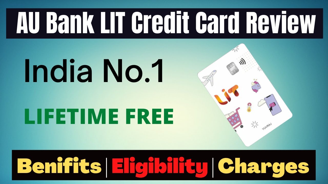 AU Bank LIT Credit Card Launched | Full Details | Benefit | Eligibility ...