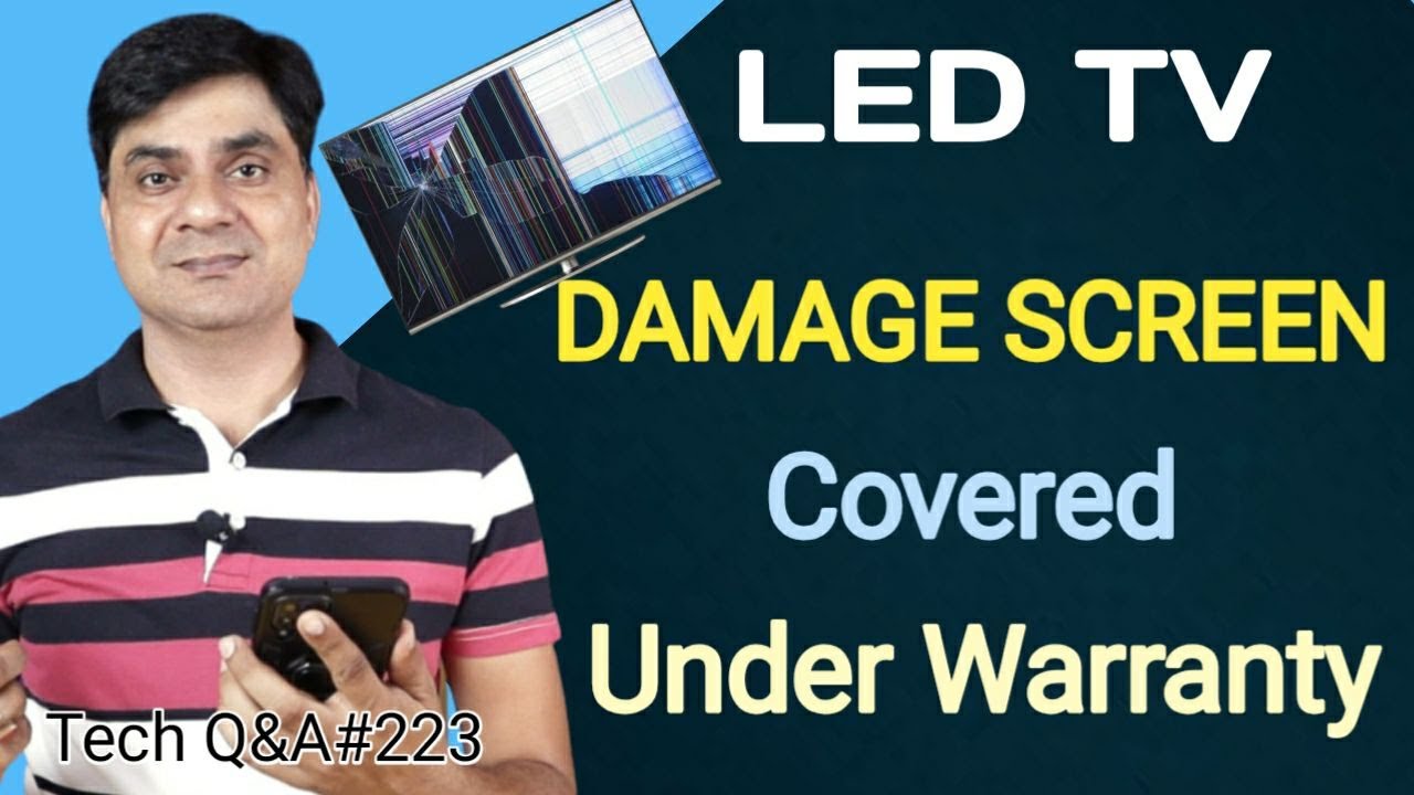 Damaged LED TV Display should be covered under warranty | Tech Q&A ...