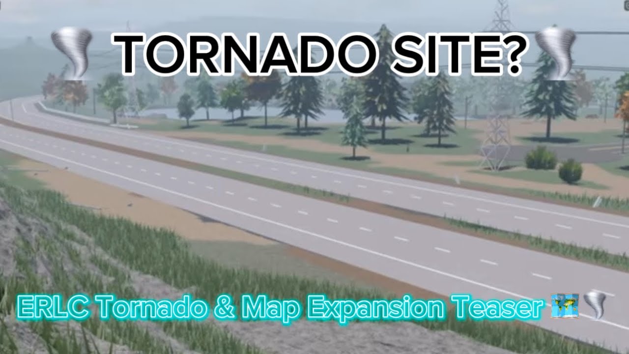 ERLC Tornado & Map Expansion Teasers?! 🗺️🌪️ - YouTube