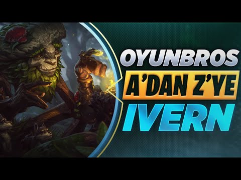 DÜNYANIN EN FEDAKAR ŞAMPİYONU | LoL Oyunbros A'dan Z'ye Ivern #45