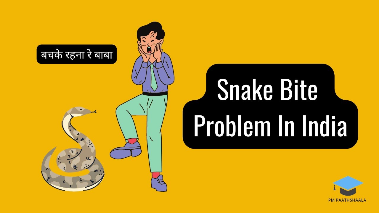 Snake Bite Problem in India | UPSC - YouTube