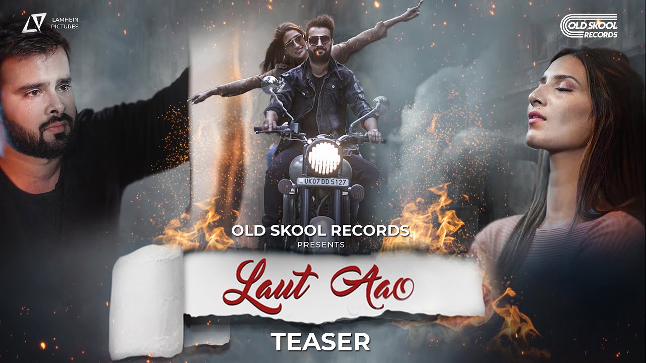Laut Aao (Official Teaser) Akash Gupta, Shrishti Puriyal | Avinash Ft. Brahm - YouTube